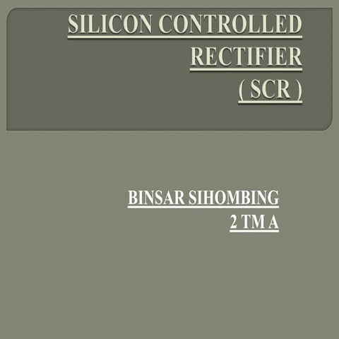 Silicon controlled rectifier | PPTX