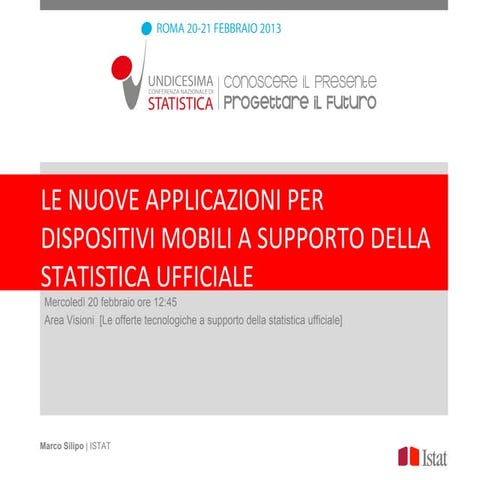 M. Silipo - Le nuove applicazioni per dispositivi mobili a supporto della statistica ufficiale | PPT