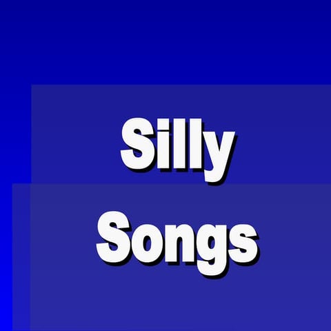 Silly Songs | PPT
