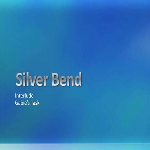 Silver bend gabies task | PPT
