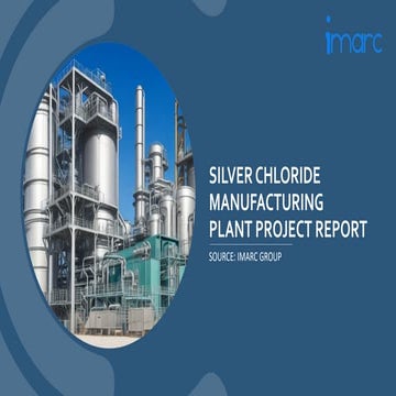 Silver Chloride Manufacturing Plant Project Report.pdf