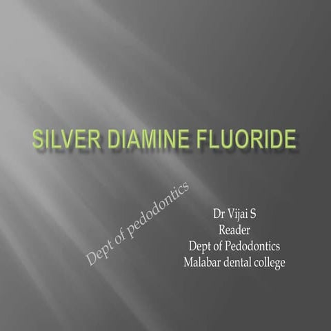 Silver diammine fluoride | PPTX