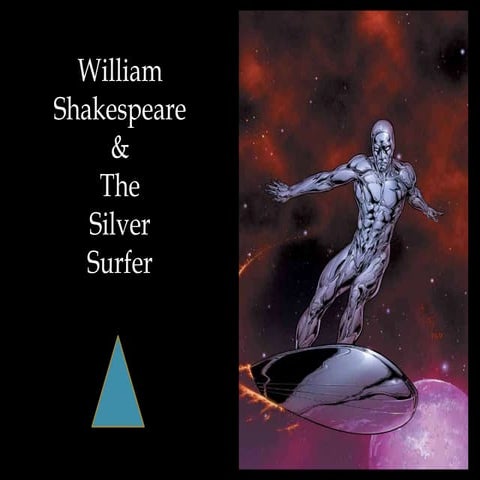 William Shakespeare & the Silver Surfer | PPTX
