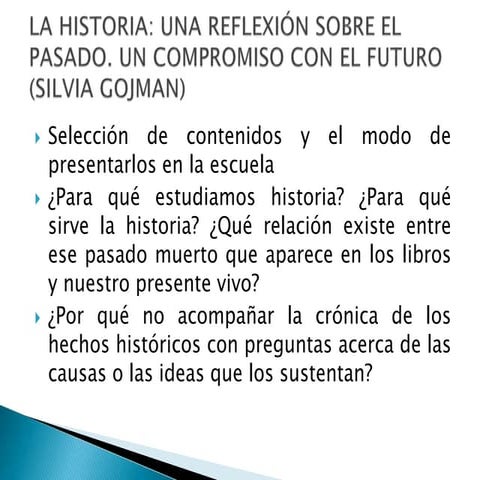 Silvia Gojman La Historia una reflexion sobre el pasado.pptx
