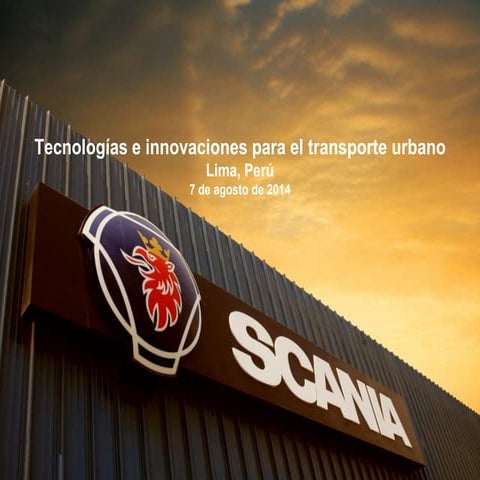 Silvio Munhoz - Scania - Tecnologías e innovaciones para el transporte ...