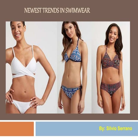 Newest Trends in Swimwear | Silvio Serrano | PPTX