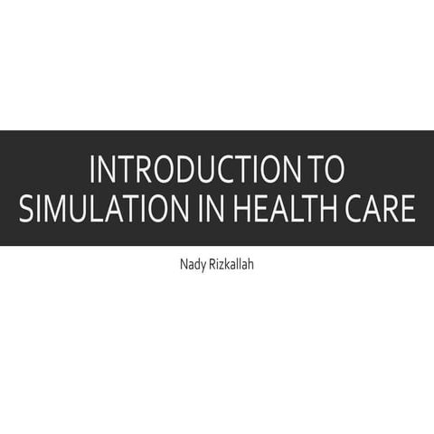 Introduction to Simulation in Health Care | PPTX