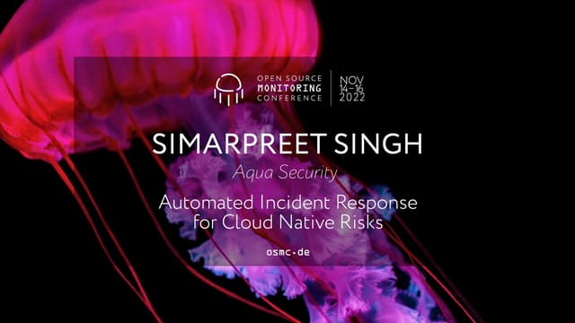 Osmc 2022 Automated Incident Response For Cloud Native Risks By