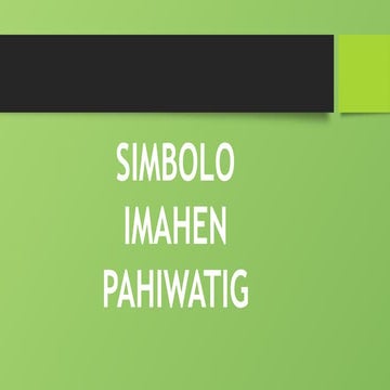 simbolismo, IMAHEKKKKN AT PAHIWATIG.pptx