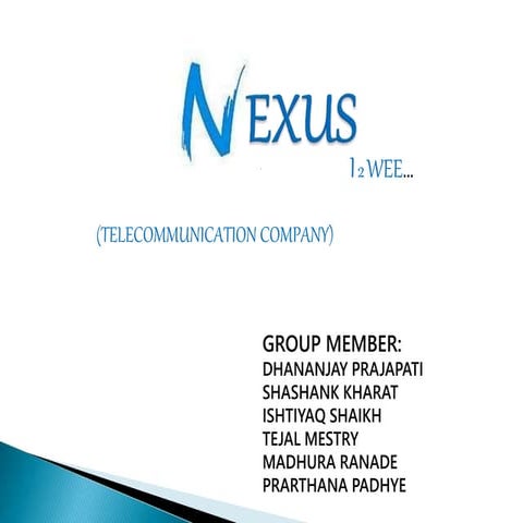 NEXUS...I 2 Wee | PPTX