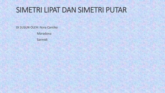 Modul 5 Simetri (simetri lipat, simetri putar) | PPT