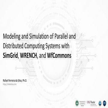 Modeling And Simulation Of Parallel And Distributed Computing Systems With Simgrid Wrench And