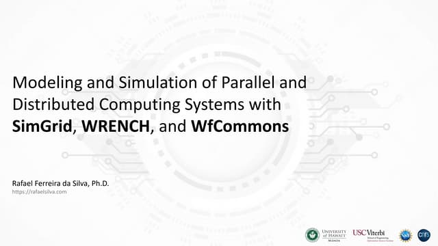 Modeling And Simulation Of Parallel And Distributed Computing Systems With Simgrid Wrench And