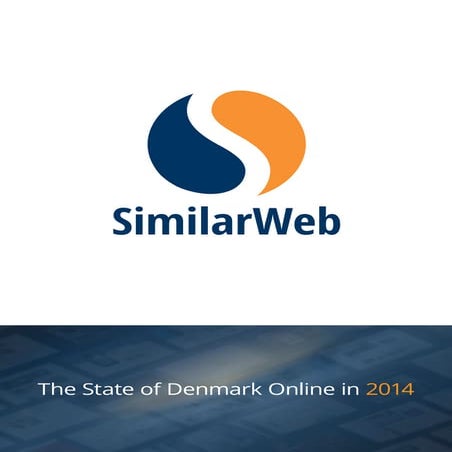 Similarweb state-of-denmark-online-in-2014-report | PDF