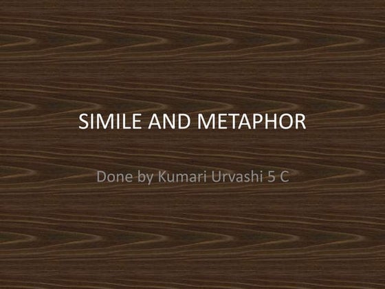 Simile and metaphor | PPT