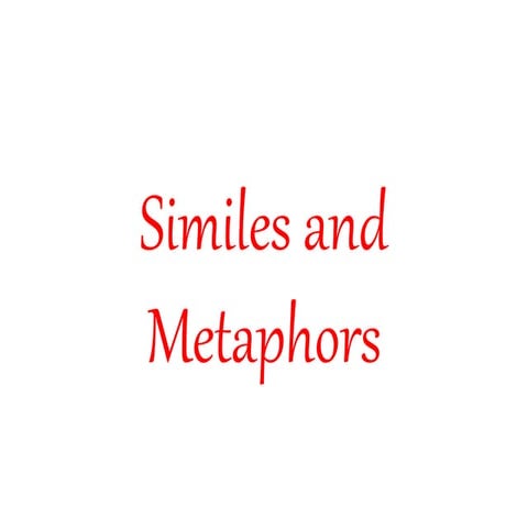 Simile and Metaphor | PPTX