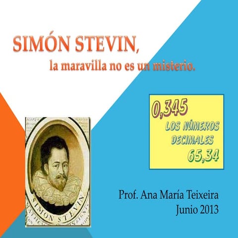 Simón Stevin, la maravilla no es un misterio | PPTX