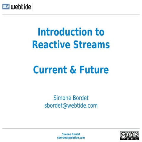 Introduction to Reactive Streams: Current & Future - Simone Bordet - Codemotion Tech Meetup Tour ...