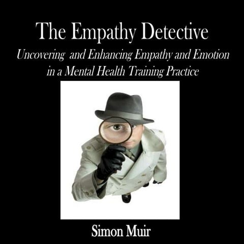 The Empathy Detective | PPTX | Mental Health | Diseases and Conditions