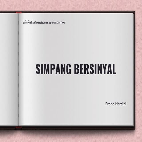 MATERI KULIAH ANALISIS SIMPANG BERSINYAL PART 1 | PPT