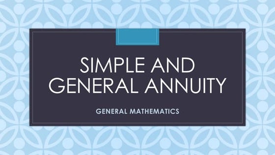 Simple annuities | PPTX | Stocks and Bonds | Personal Investing