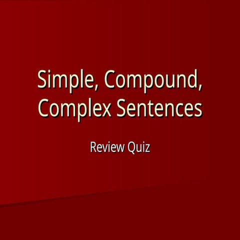 Simple- Compound- Complex Sentences review quiz.ppt