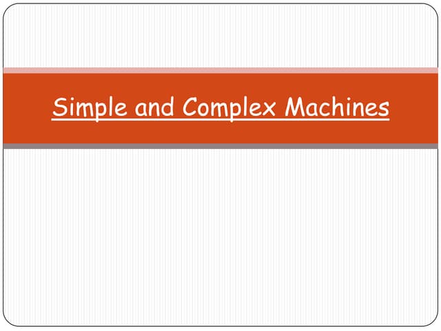 Simple Machines Presentation | PPT | Technology & Computing