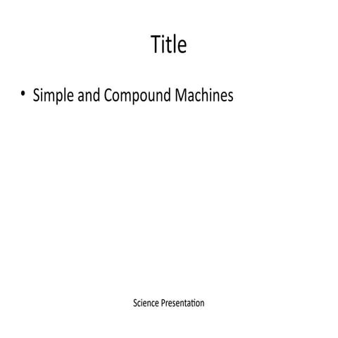 Characteristics_of_Efficient_Simple_and_Compound_Machines_Science8.pptx