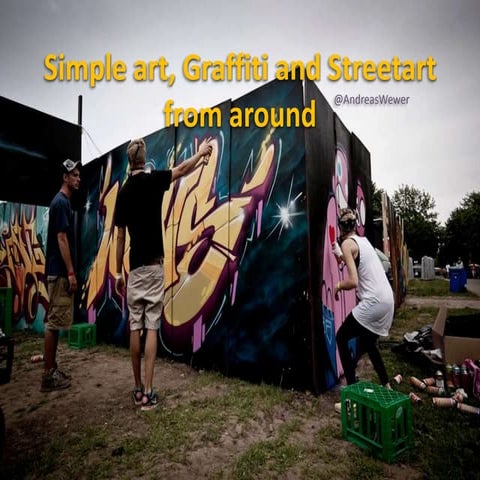 Simple art, graffiti and streetart from around | PPTX | Modern Art ...