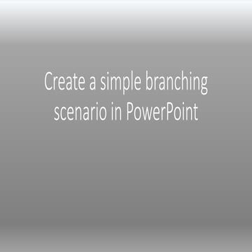 Simple branching scenarios in power point | PPT