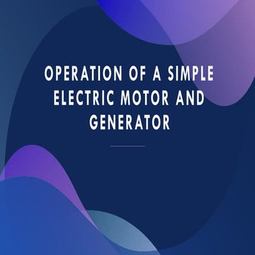 Simple Electric Motor And Generator.pptx