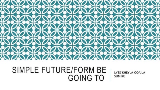 SIMPLE FUTURE-FORM BE GOING TO | PPTX