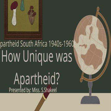 South African History: Apartheid1940s to 1960 | PPTX