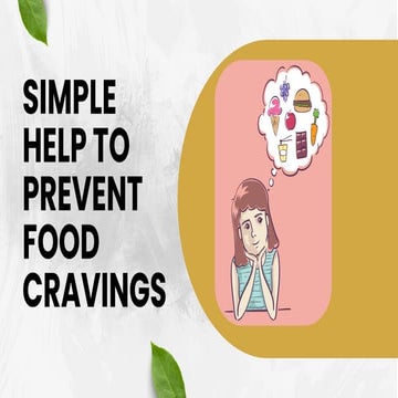 Simple Help To Prevent Food Cravings | PDF