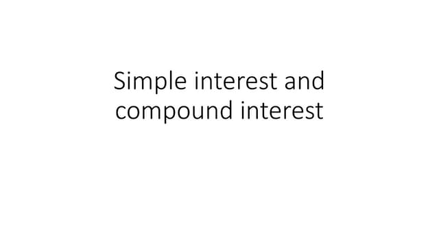 LESSON 8 SIMPLE AND COMPOUND INTEREST.pptx