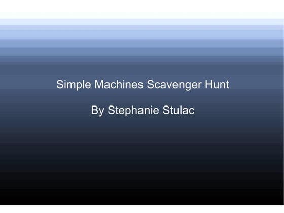 Simple Machines Scavenger Hunt | PPT