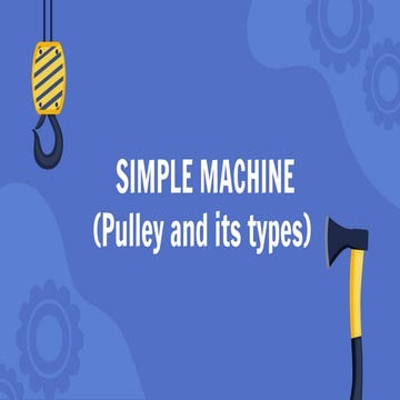 Simple machine (pulley and its types).pptx