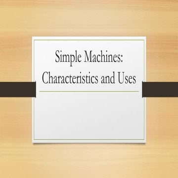 Simple & compound machines | PPTX