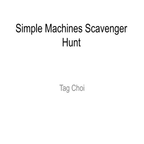Simple machines scavenger hunt | PPT