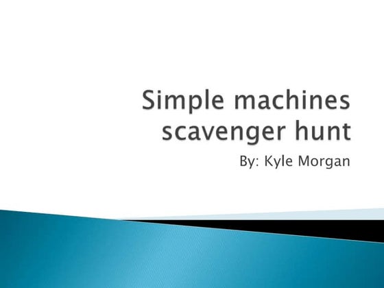 Simple machines scavenger haunt | PPT