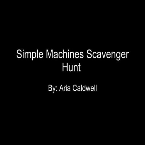 Simple machines scavenger hunt | PPT
