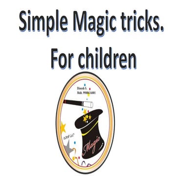 Simple magic tricks for childern | PPTX | Magic and Illusion | Hobbies ...