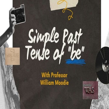 Simple past tense with the verb be | PPT