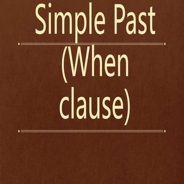Simple Past when clauses.pptx
