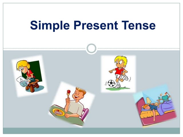 PRESENT SIMPLE TENSE..ppt