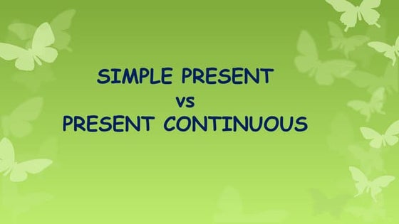 Present simple vs present continuous ppt | PPT