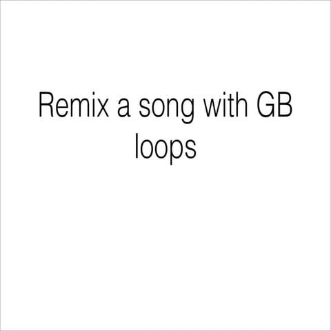 Simple Remix GB Loops | PDF