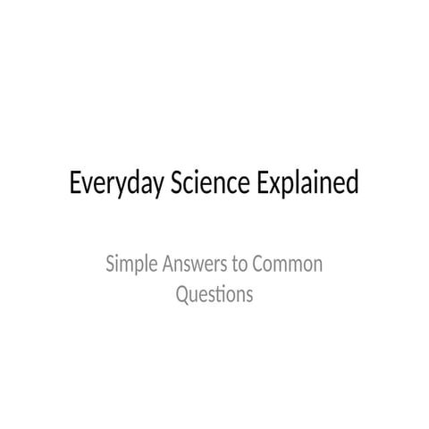 Everyday Science Explained: Simple Answers to Why the Sky Is Blue ...