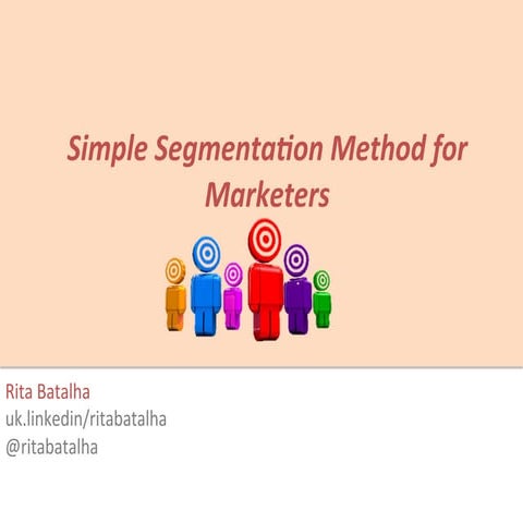 Simple Segmentation Method for Marketers | PDF