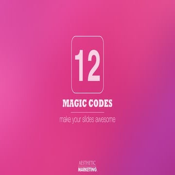 12 Magic Codes Make Your Slides Awesome | PPT